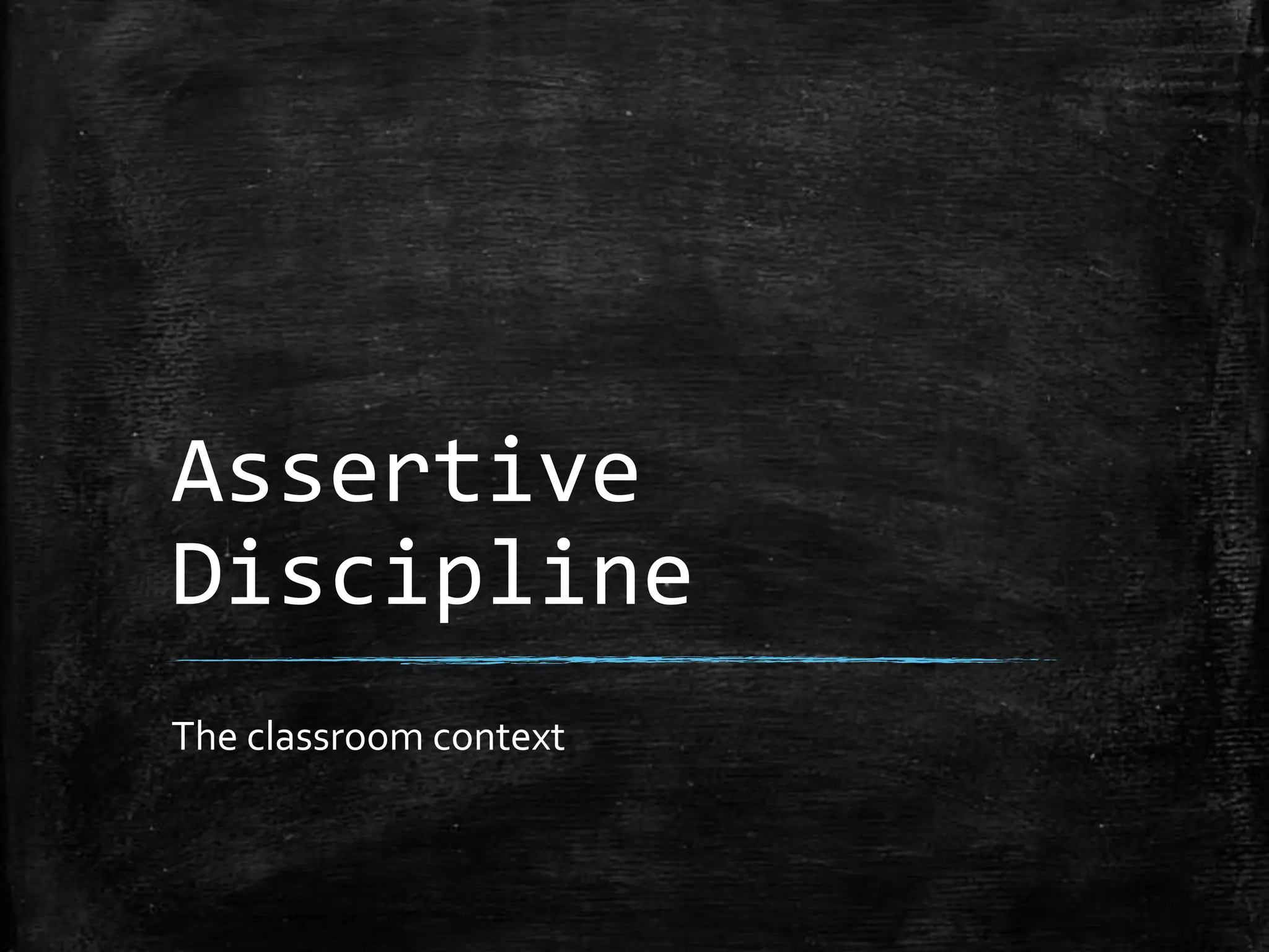 Assertive discipline | PPTX