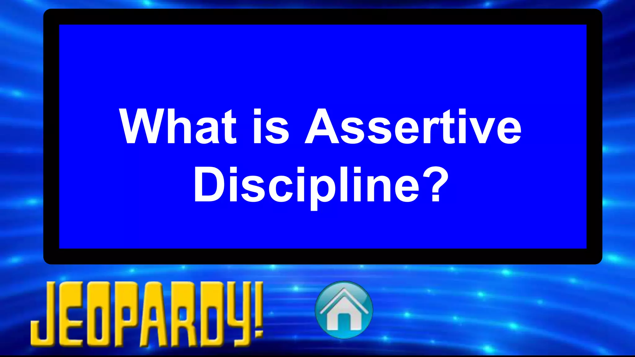 Assertive discipline | PPTX