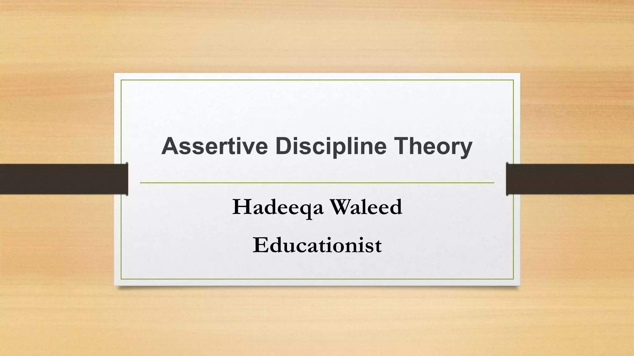 Assertive discipline theory | PPTX