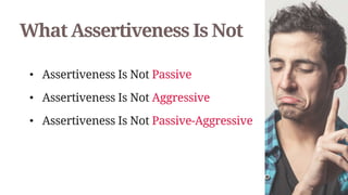 Assertiveness - Relating Gently and Firmly.pptx