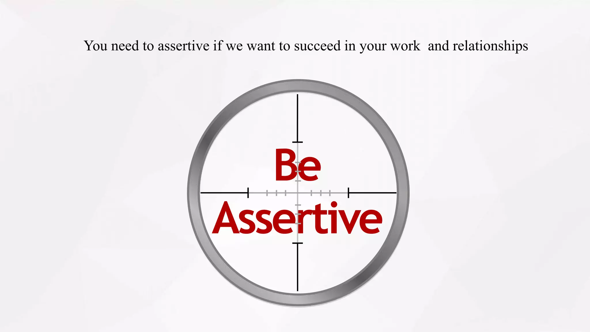 Assertiveness Why And How Pptx