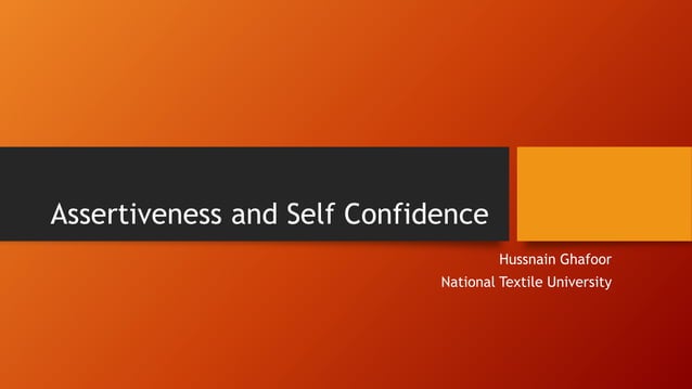 Assertiveness and self confidence | PPT
