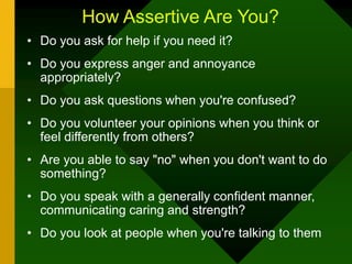 ASSERTIVE NESS SKILLS.ppt