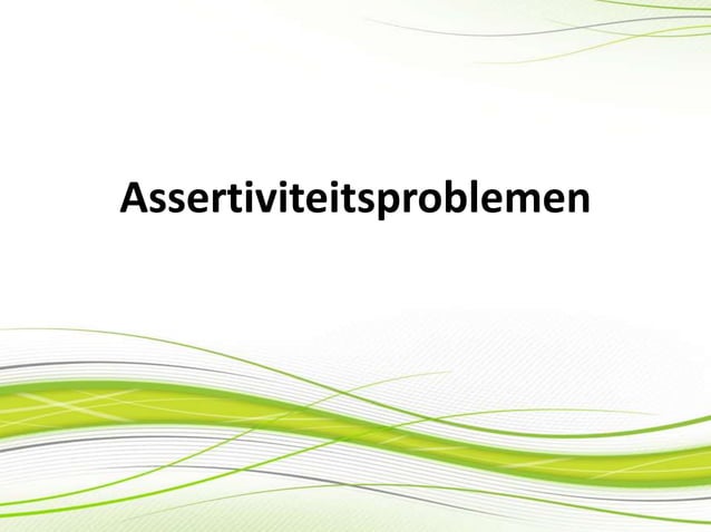 Assertiviteitsproblemen | PPTX