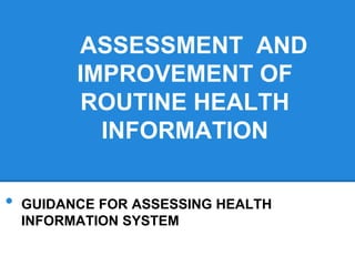 ASSESMENT OF ROUTINE INFORMATION SYSTEM IN HEALTH SYSTEM, HO.pptx