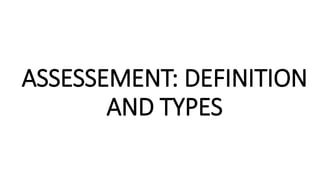 ASSESSEMENT-AND-TYPES.pptx