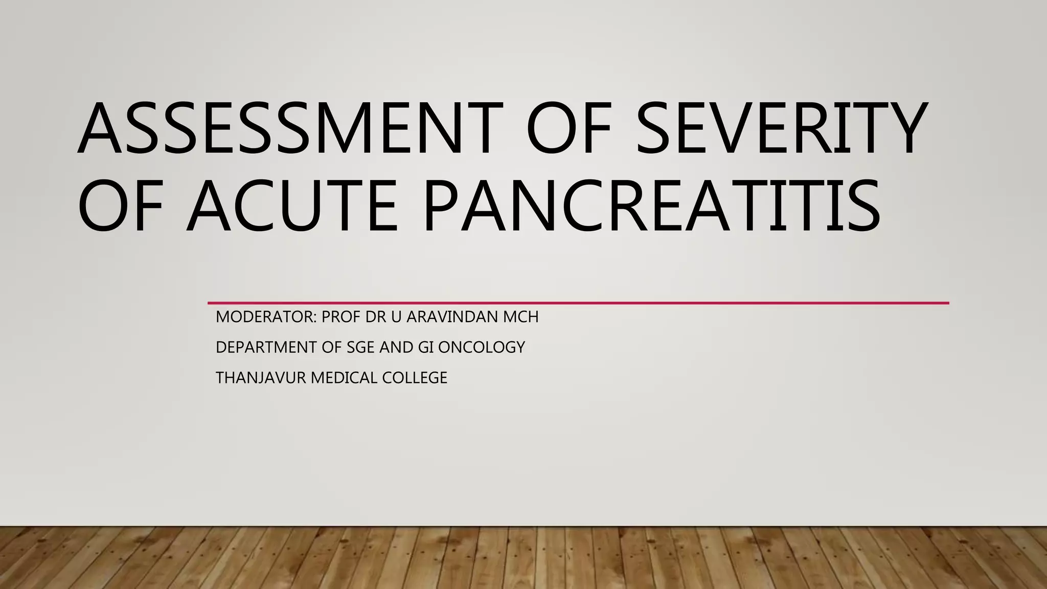assessent of severity of acute pancreatitis.pptx