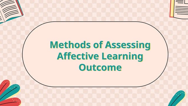 ASSESSING-AFFECTIVE-LEARNING-OUTCOMES.pptx