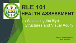 Assessing-the-Eye-Structures-and-Visual-Acuity.pptx