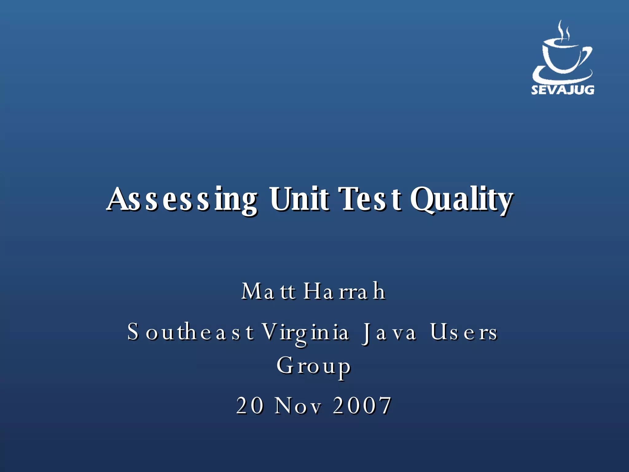 Assessing Unit Test Quality | PPT