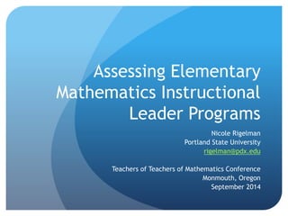 Assessing Elementary Mathematics Instructional Leader Programs | PPTX