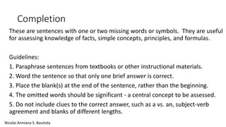 Assessing knowledge and simple understandObjectively Scored Assessments ...