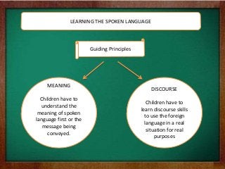 Assessing language use through task & learning the spoken language