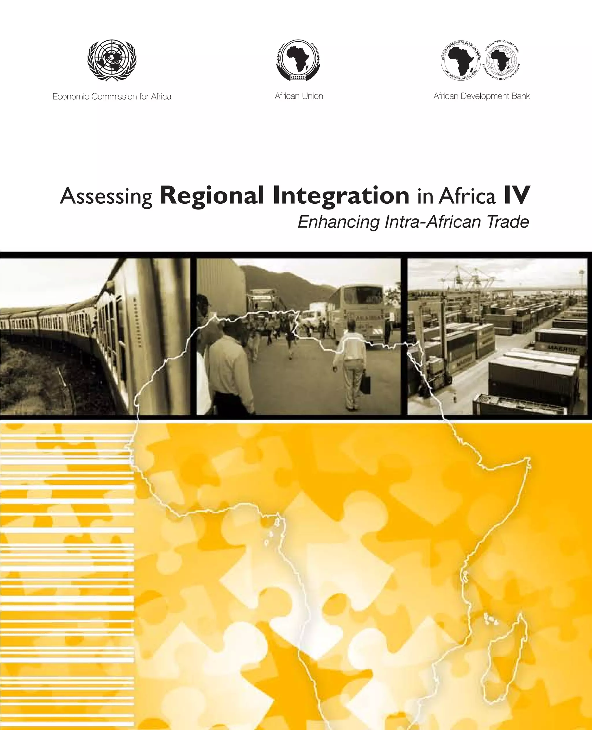 Assessing regional integration in africa iv enhancing intra african ...