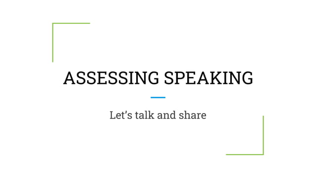 Assessing speaking | PPTX | Educational Assessment | Education