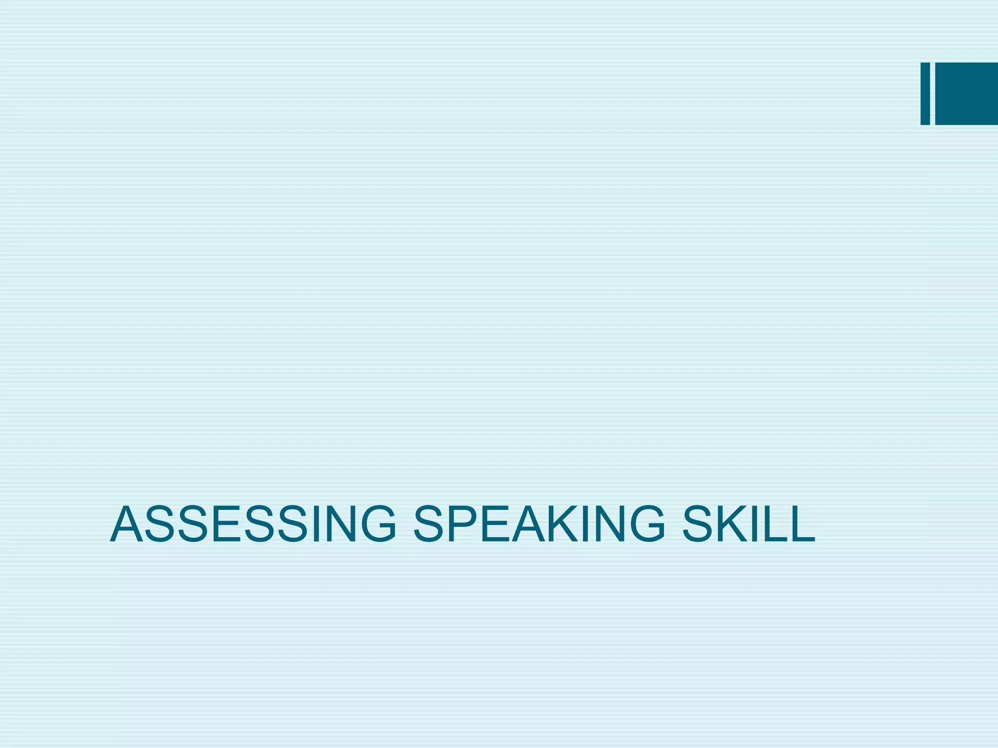 Assessing speaking skill | PPTX