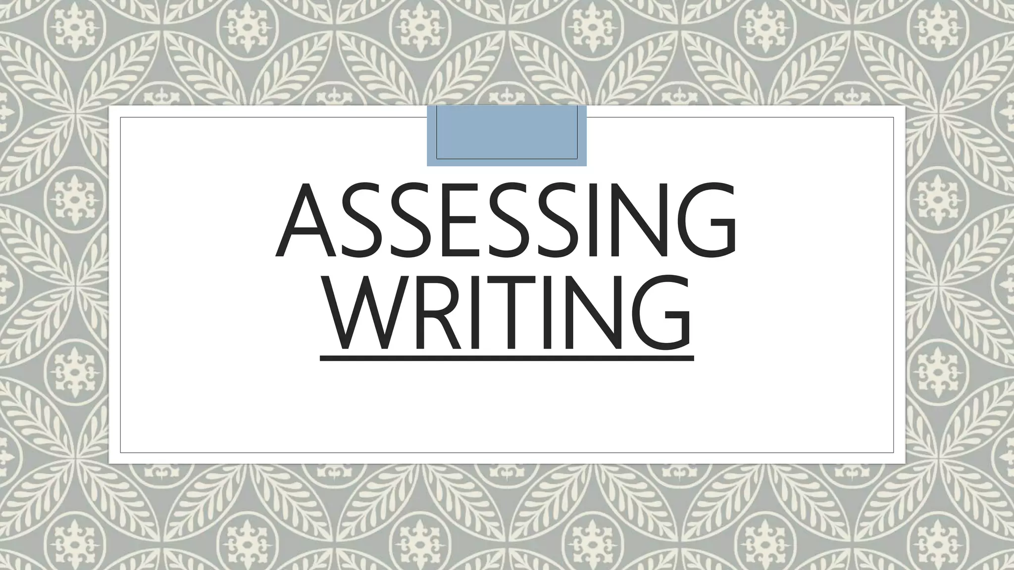 English - Assessing writing | PPTX