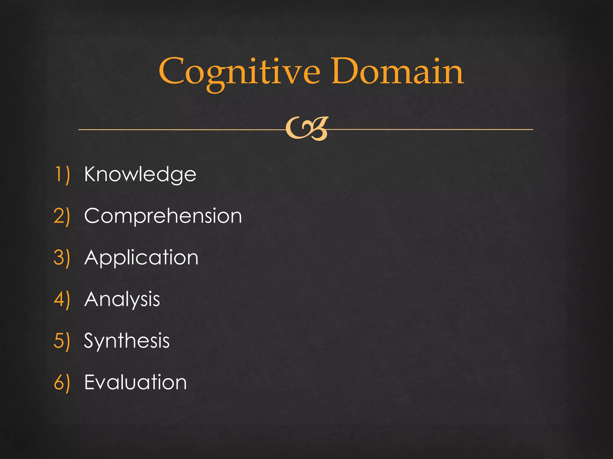 Chapter 5 Cognitive, Psychomotor and Affective Domains of Objectives as ...