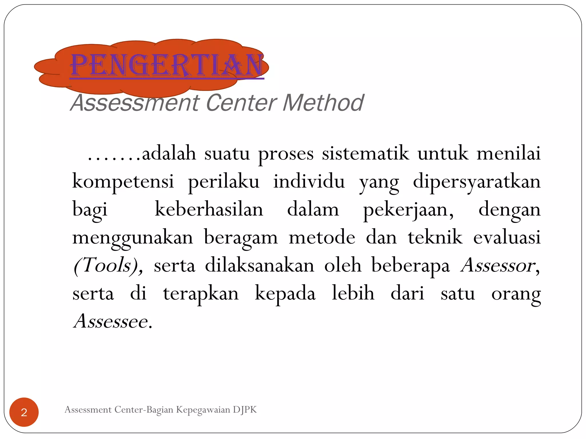 Assessment Center DJPK | PPT