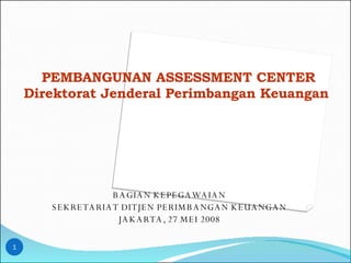 Assessment Center DJPK | PPT