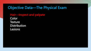 ASSESSMENT OF THE SKIN, HAIR, AND NAILS.pptx