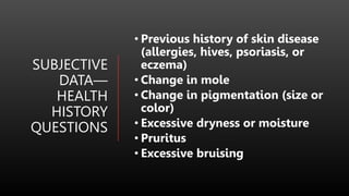 ASSESSMENT OF THE SKIN, HAIR, AND NAILS.pptx