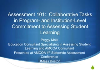Assessment 101 -- Collaborative Tasks in Program- and Institution-Level Commitment to Assessing ...