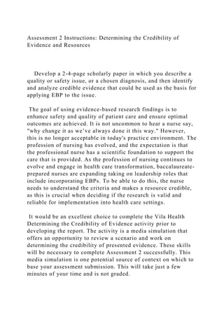 Assessment 2 Instructions Determining the Credibility of Evidence a.docx