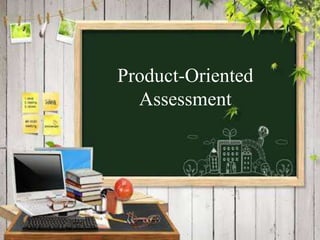product-oriented assessment | PPTX