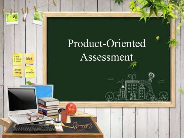 product-oriented assessment | PPTX
