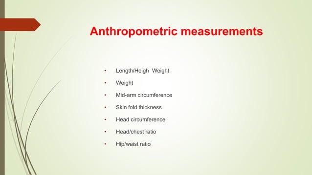 nutritional status assessment using Anthropometry, Biochemical, Clinical and Dietary methods | PPTX