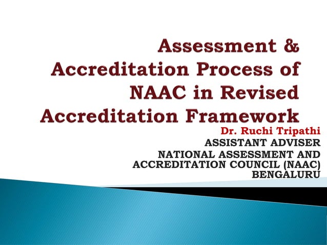 Assessment & Accreditation Process of NAAC in Revised Accreditation ...