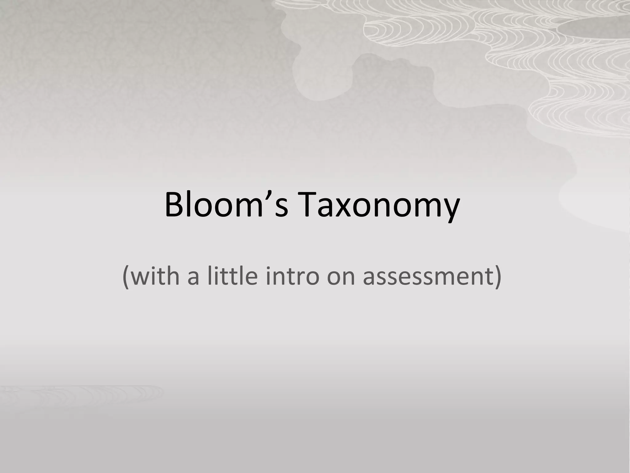 Assessment and bloom’s taxonomy | PPTX