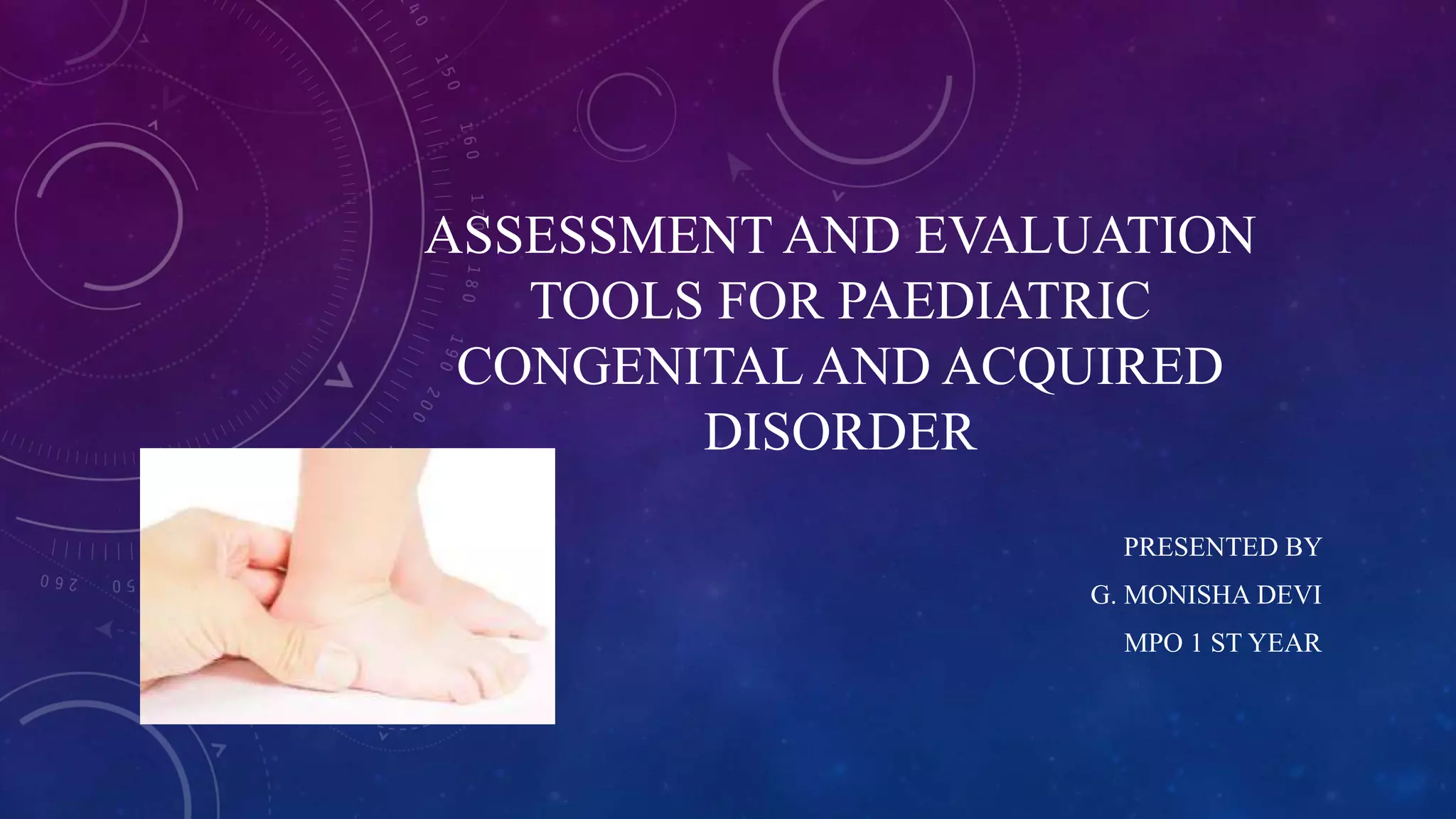Assessment and evaluation tools for pediatric and acquired congenital ...