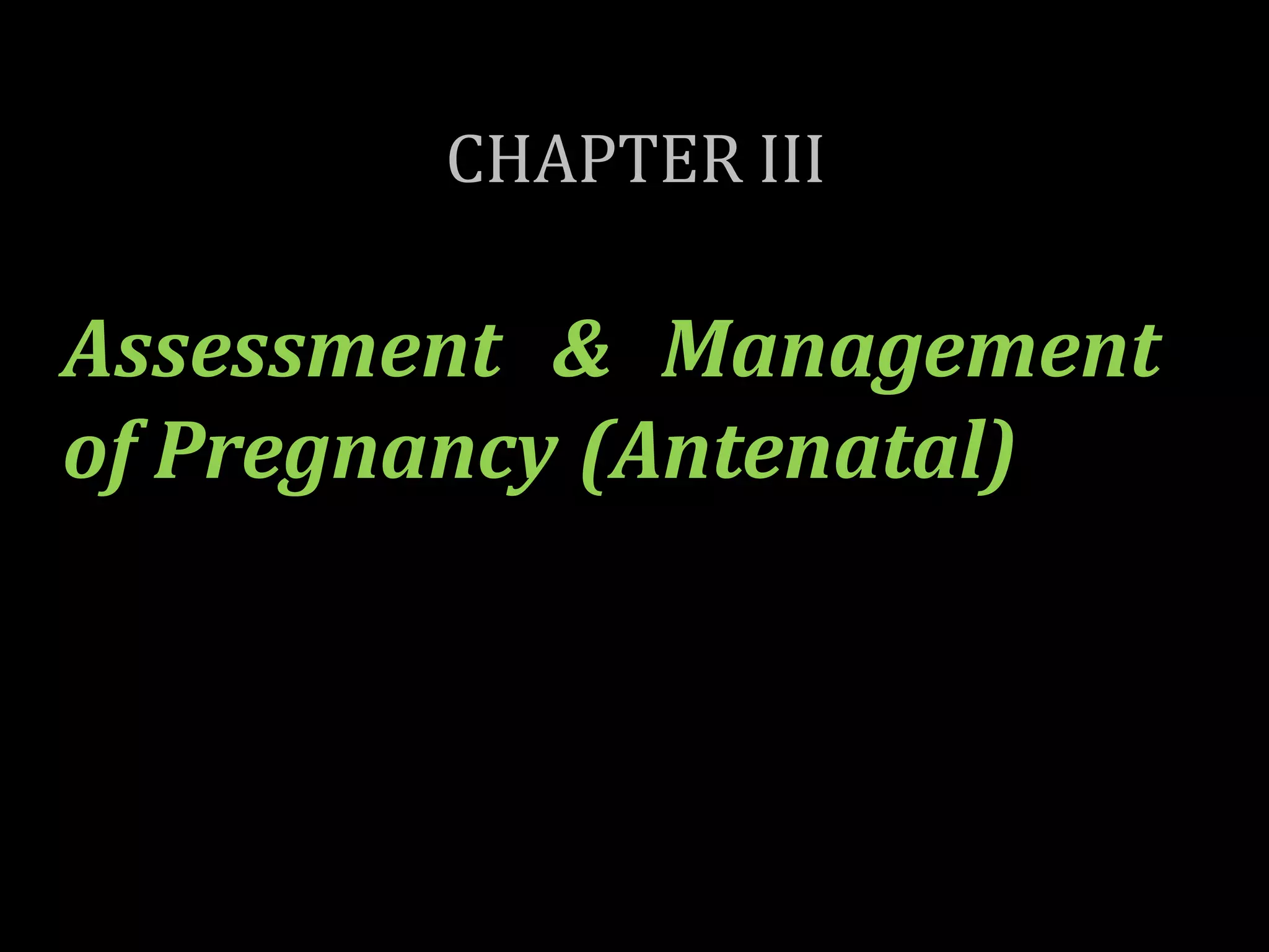 assessment and management of pregnancy ( antenatal).pptx