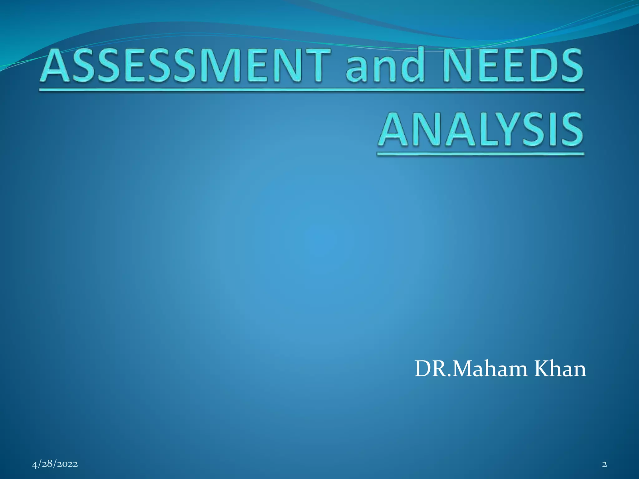 Assessment and Needs Analysis..pptx
