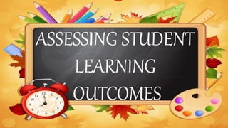 assessment of student learning in assessment in learning 1 | PPT