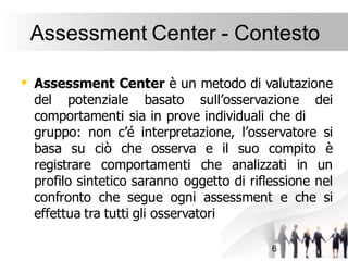 Assessment Center per lo sviluppo del capitale umano nelle ...