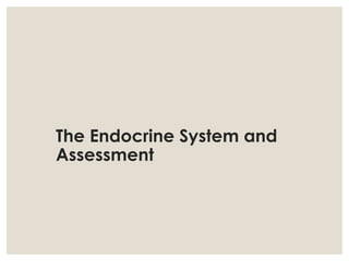 ASSESSMENT_FOR_ENDOCRINE_SYSTEM_0.PPT ..... | PPT