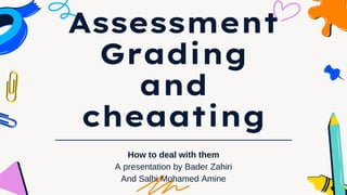 Assessment, grading, cheating and how to deal with them.pptx