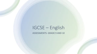 Assessment IGCSE 9 and 10- Overview.pptx