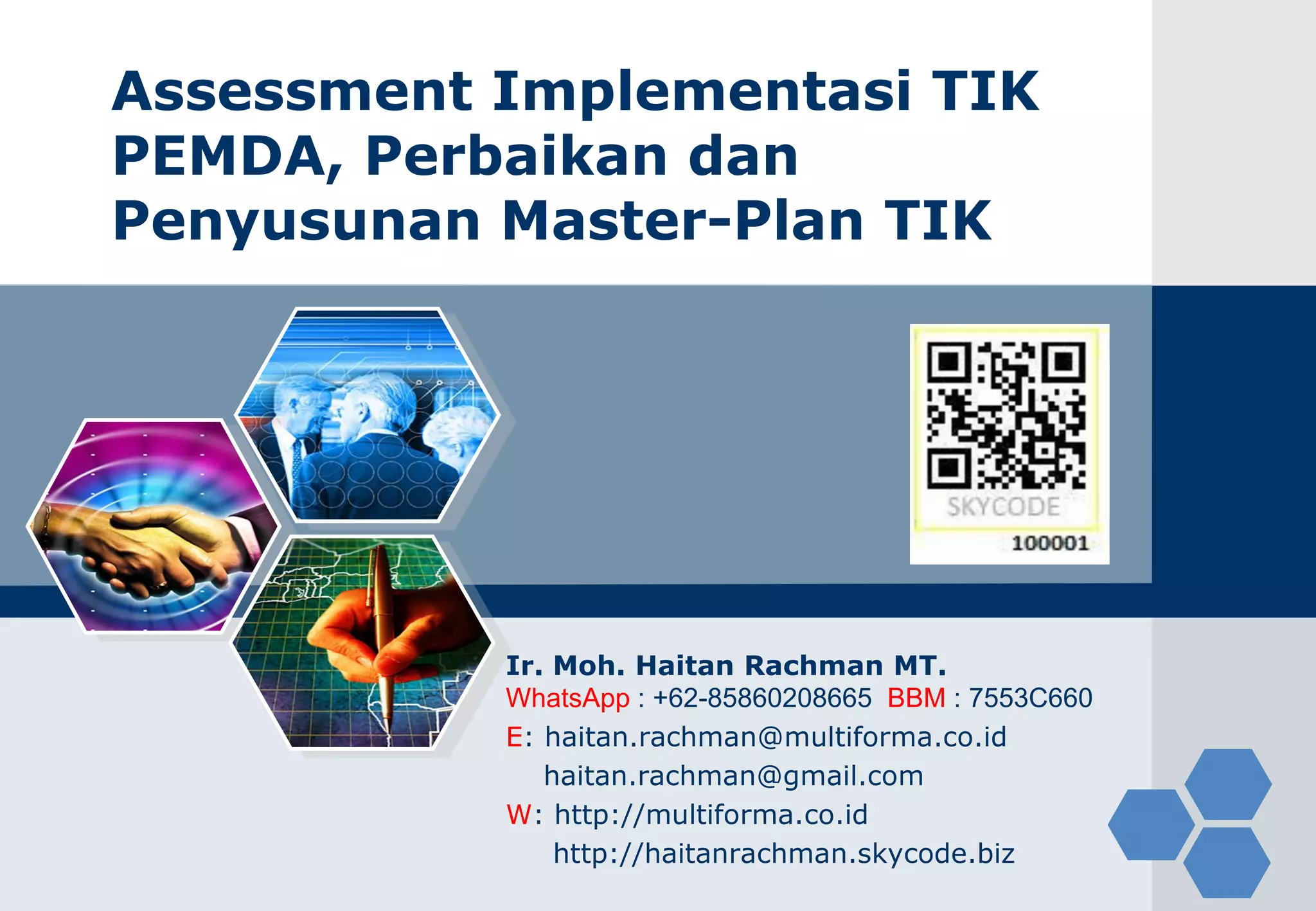 Assessment Implementasi TIK PEMDA, Perbaikan dan Penyusunan Master-Plan TIK | PPT