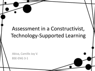 Assessment in a constructivist, technology supported learning | PPTX