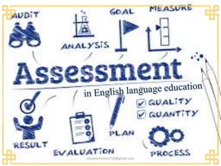 Assessment in english language education | PPTX