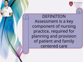 ASSESSMENT IN NURSING PROCESS - THE FIRST STEP IN NURSING PROCESS USED ...