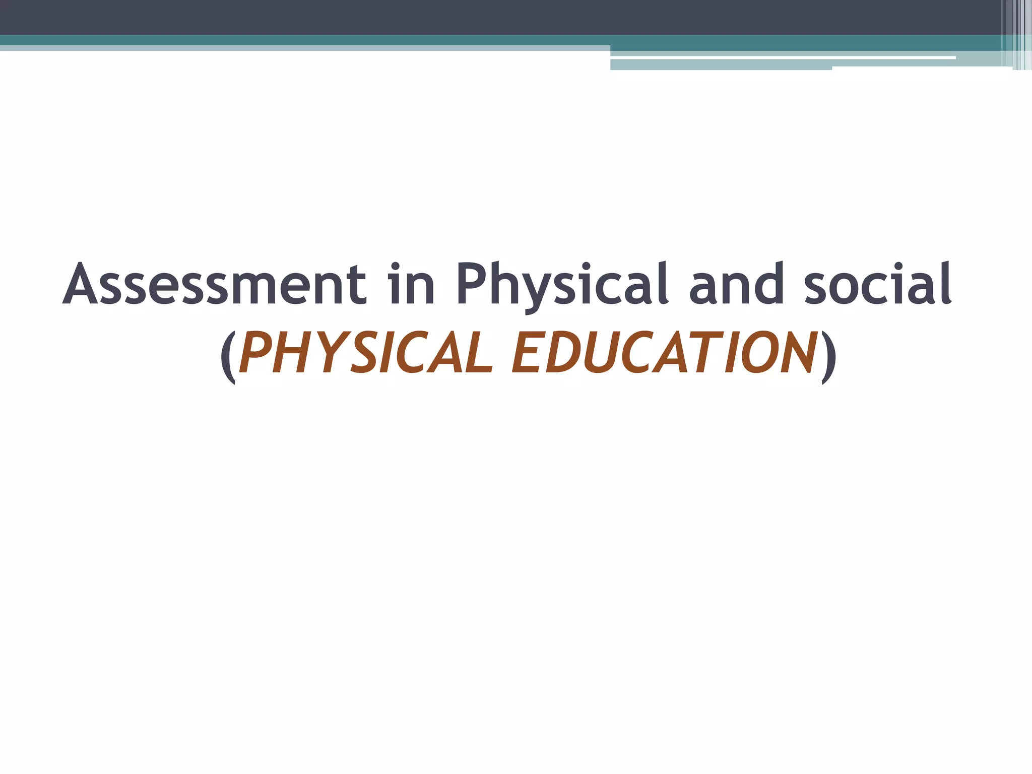 Assessment in physical education | PPTX
