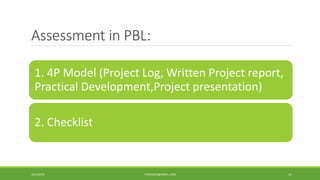 Assessment in project based learning[PBLA] | PPTX