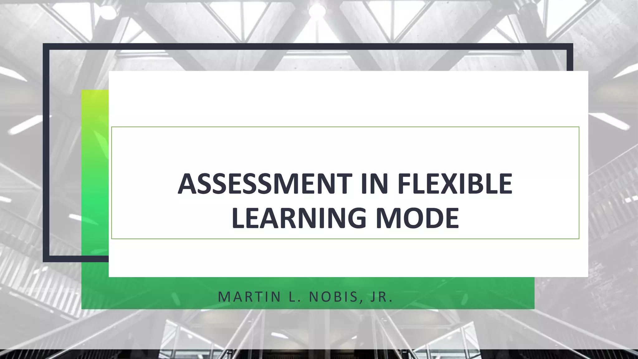 Assessment in Flexible Learning Mode | PPT