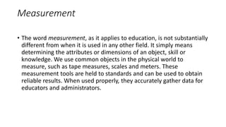 Assessment, Mearurements, Evaluation.pptx