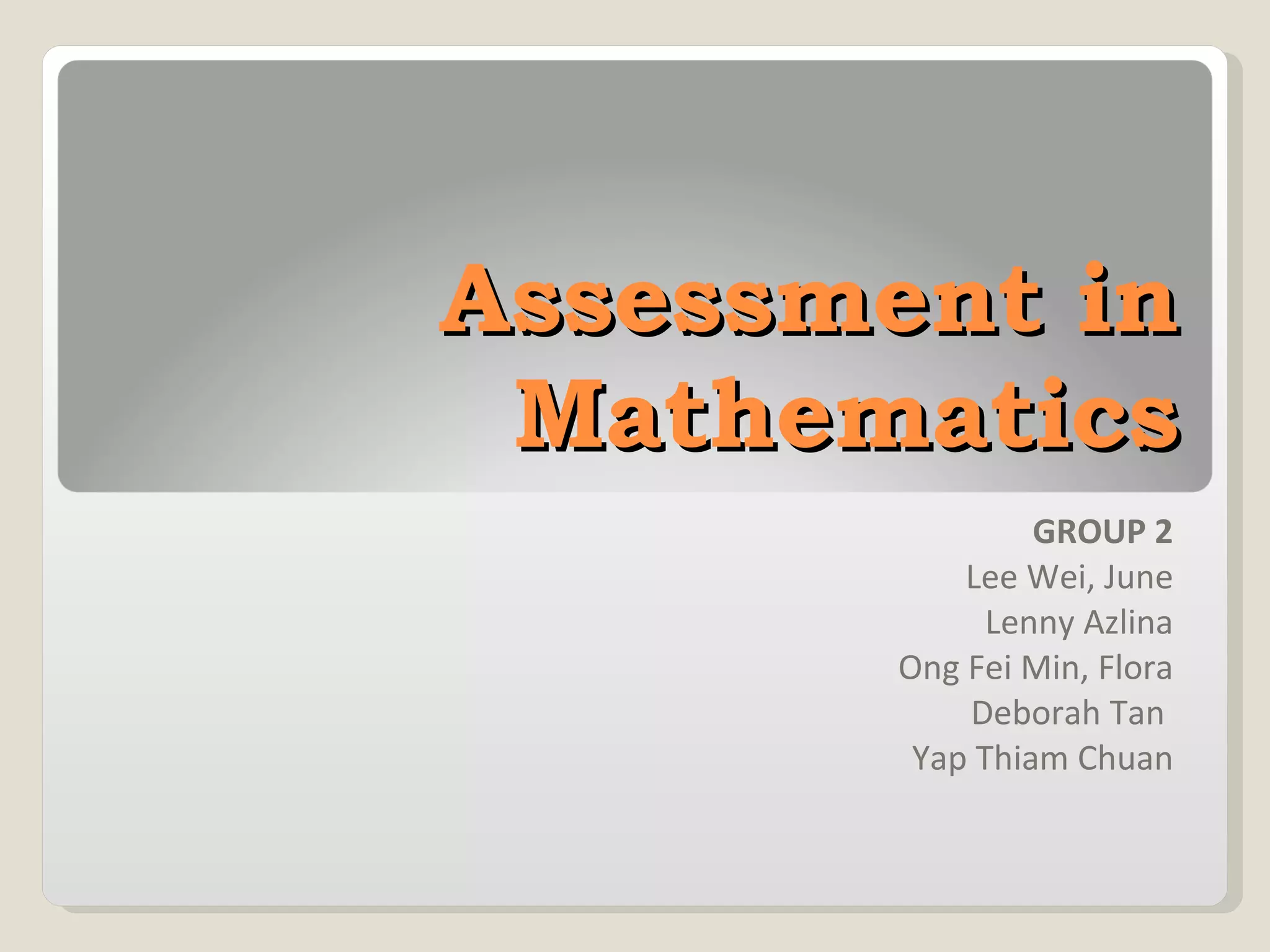 Mathematics Assessment by Group 2 | PPT